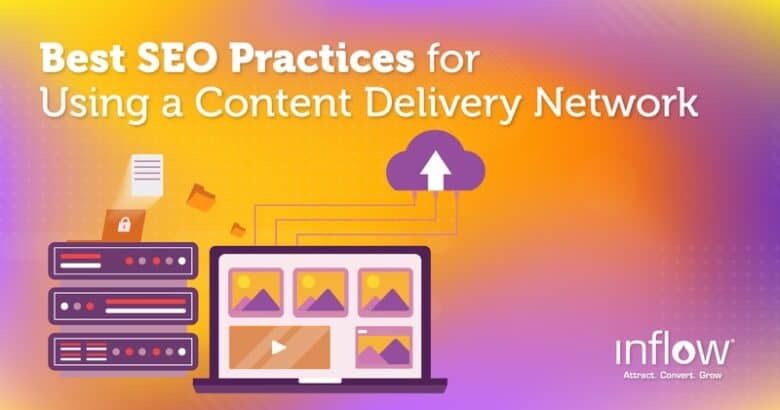 Content Delivery Network (CDN) SEO Tips & Best Practices