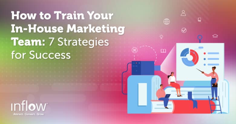 In-House Digital Marketing Training - How to Train Staff | Inflow
