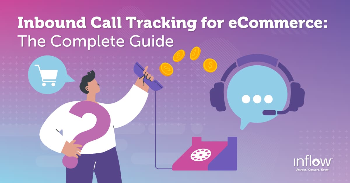 Inbound Call Conversion Tracking for eCommerce - How to Track