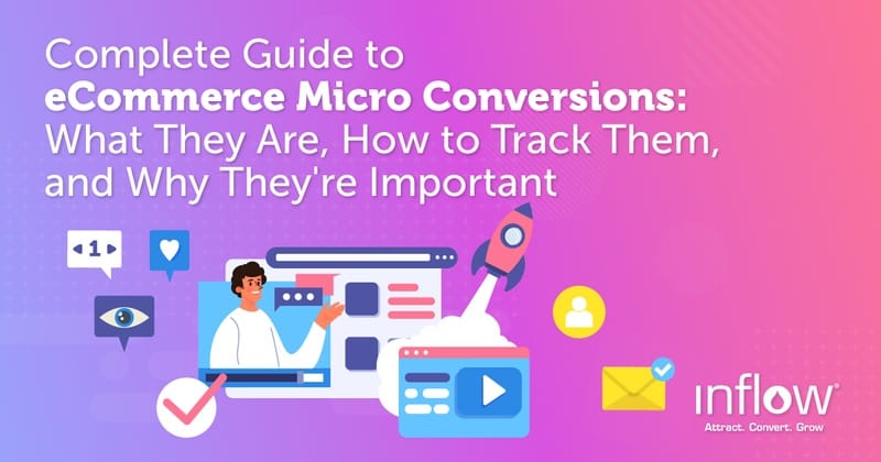 Micro Conversions on a Website - What They Are & How to Track