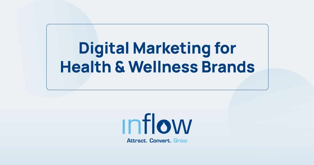 The Leading Health & Wellness Marketing Agency | Inflow