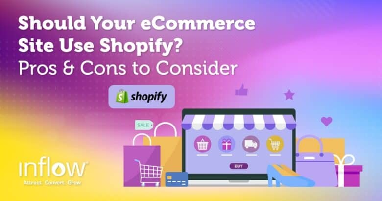 Shopify Pros & Cons: Should You Use Shopify for eCommerce?