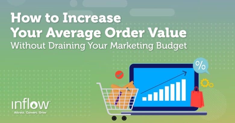 13 Cost-Effective Ways to Increase Your Average Order Value