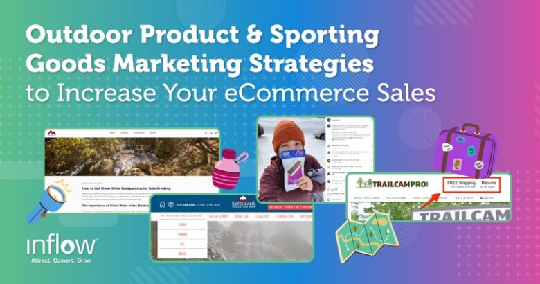 Marketing Strategies for Outdoor Brands - Content, UGC & More