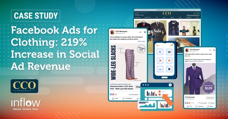 Clothing Ads on Facebook - eCommerce Case Study | Inflow