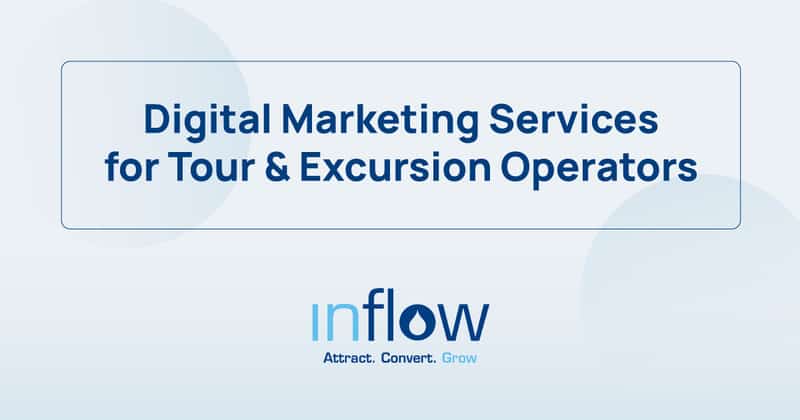 Digital Marketing Services for Excursion & Tour Operators | Inflow