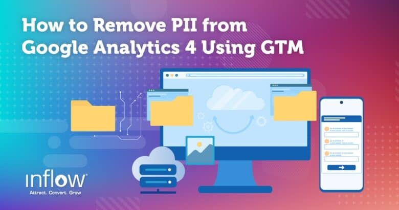 How to Remove PII from Google Analytics 4 Using GTM