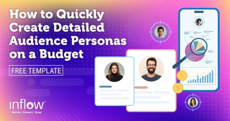 How to Create Audience Profiles Faster & Cheaper [Free Template]