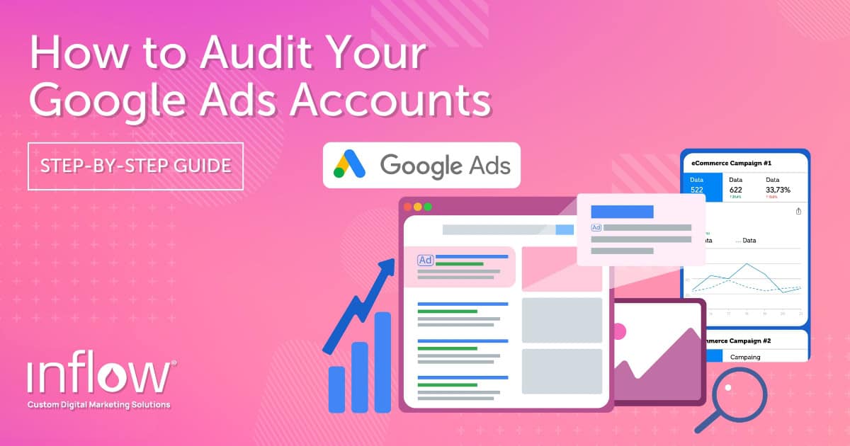 How to Perform a Google Ads Audit: Step-by-Step Checklist