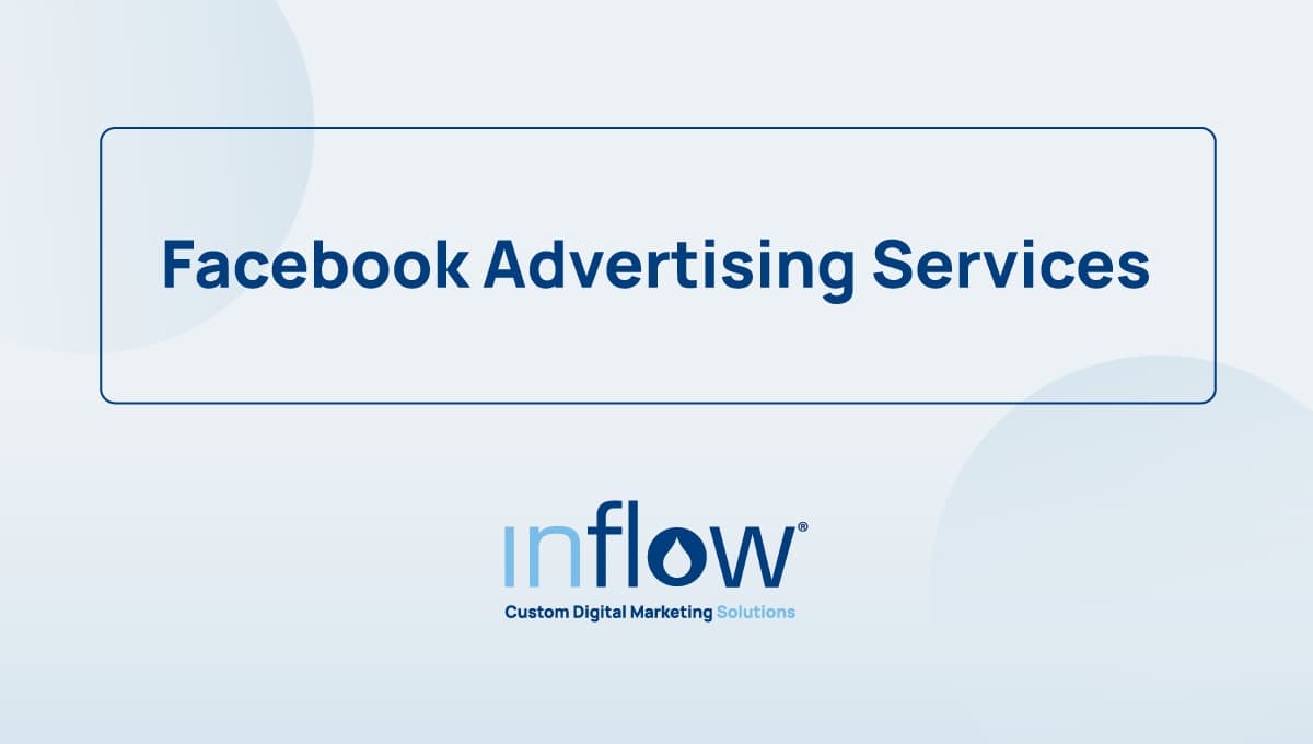 Facebook Marketing Services & Ad Agency | Inflow