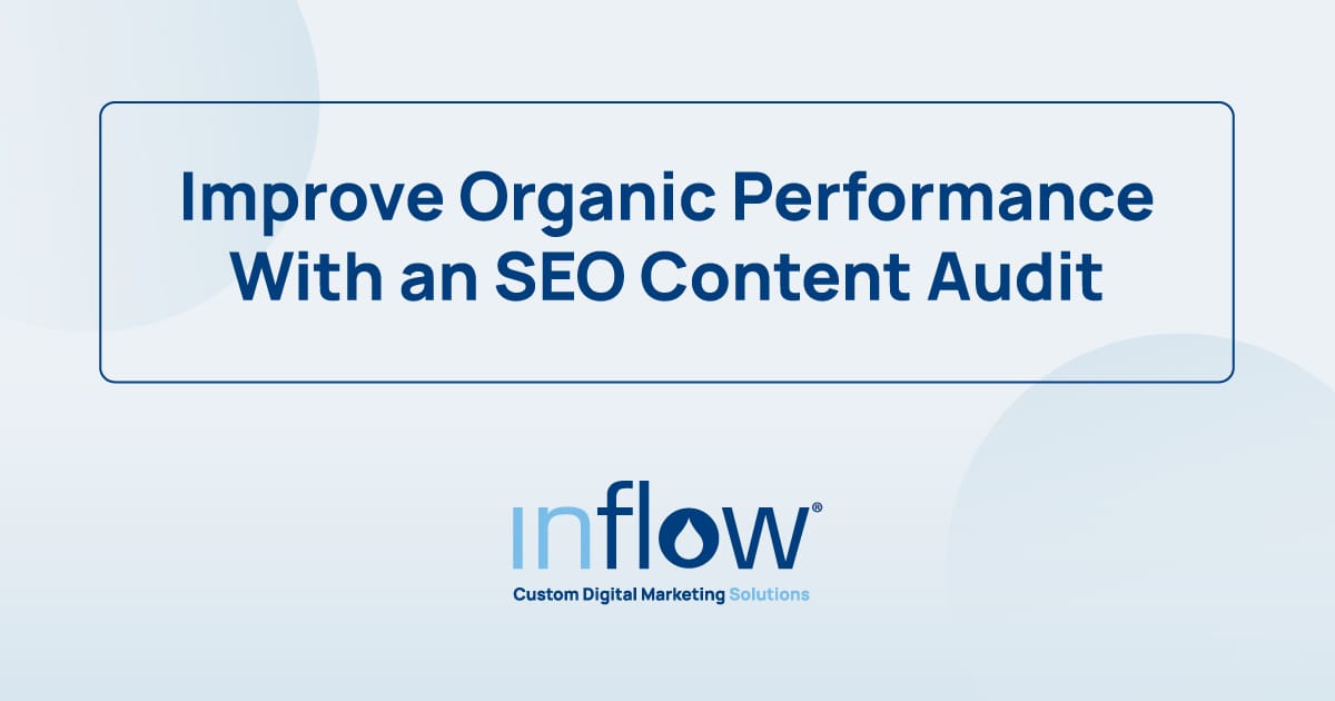 SEO Content Audits for Improved Organic Performance | Inflow