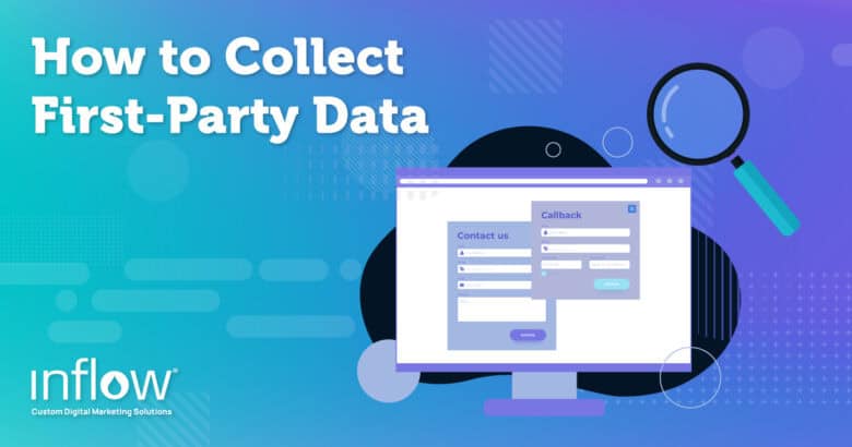 How to Collect First-Party Data (Without Intruding On User Privacy) How ...